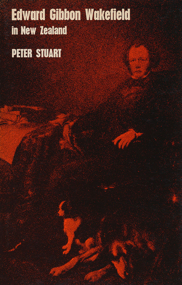 Edward Gibbon Wakefield – Te Herenga Waka University Press